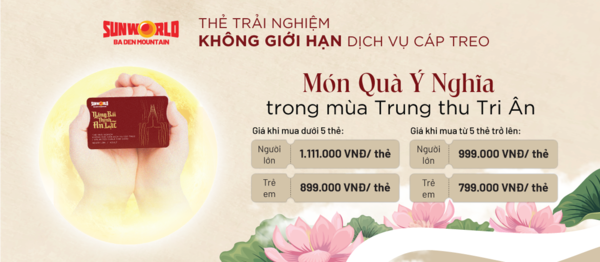 ThẺ CÁp Treo KhÔng GiỚi HẠn MÓn QuÀ Trung Thu Ý NghĨa TẠi Sun World